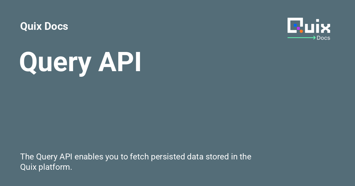 Query API - Quix Docs Query API - Quix Docs