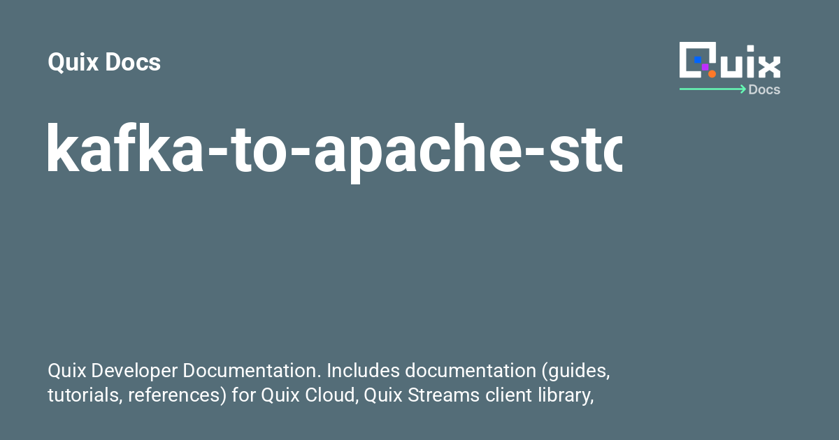 Kafka To Apache Storm Quix Docs