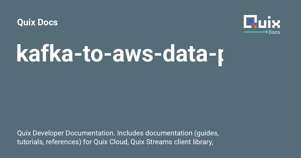 kafka-to-aws-data-pipeline - Quix Docs