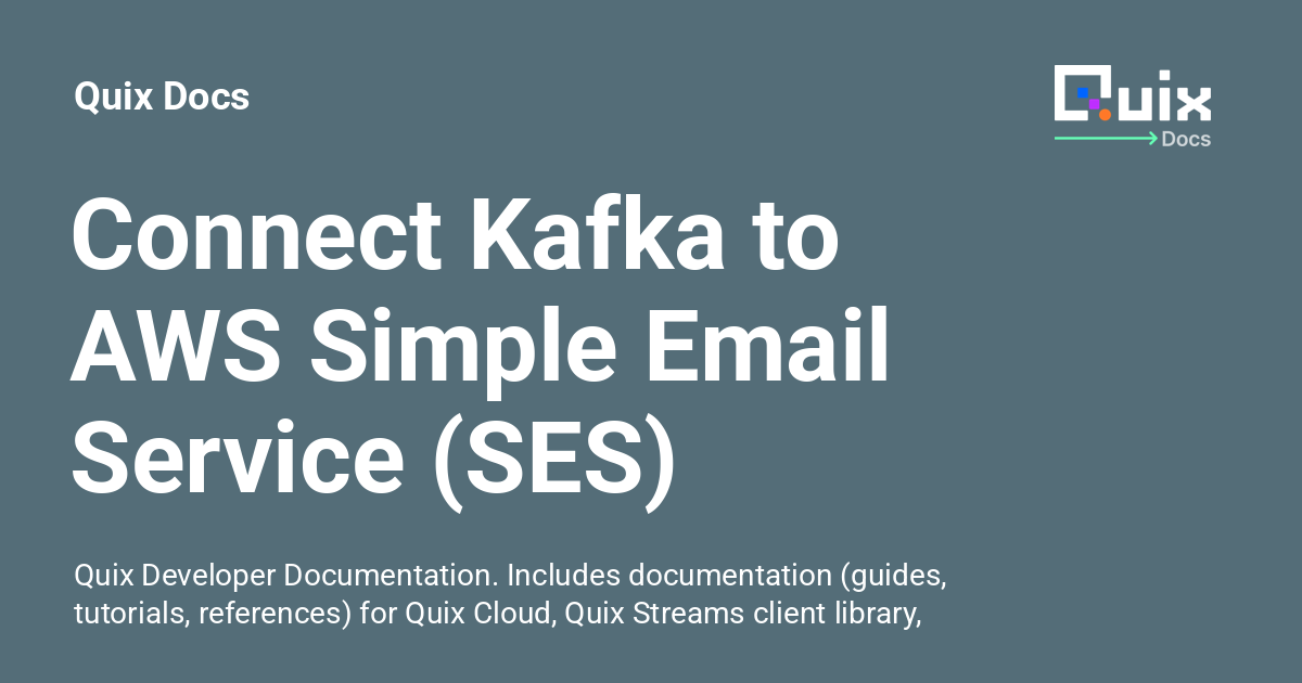 Connect Kafka To Aws Simple Email Service Ses Quix Docs