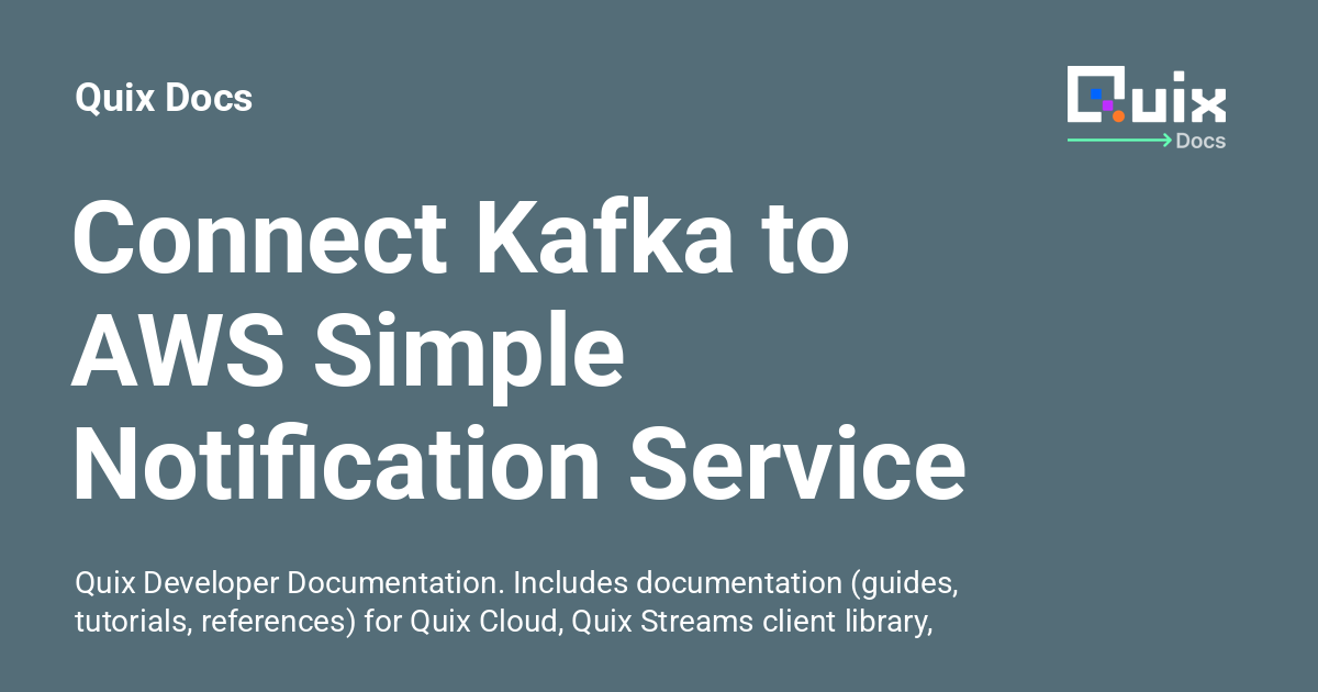 Connect Kafka To Aws Simple Notification Service Sns Quix Docs