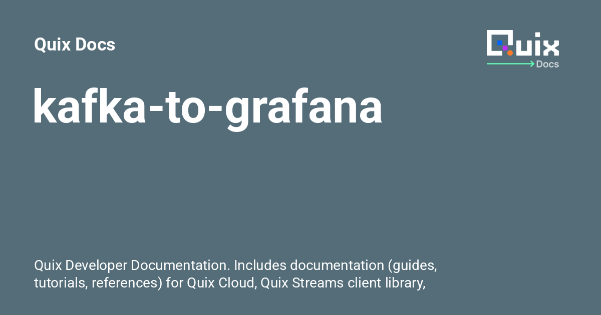 Kafka To Grafana Quix Docs