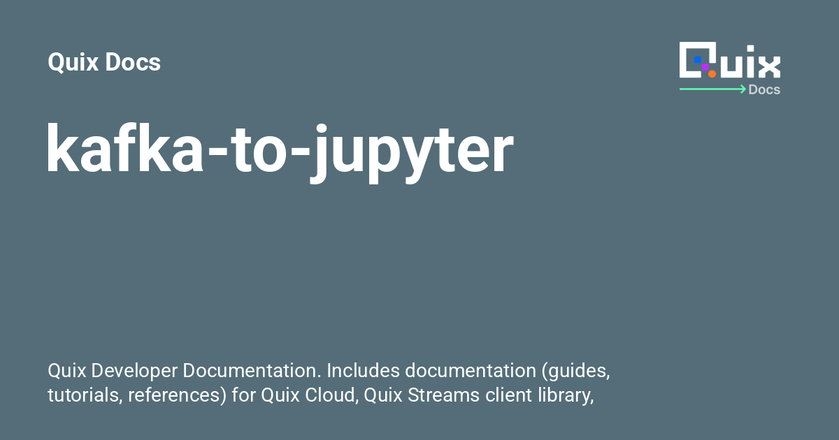 Kafka To Jupyter Quix Docs