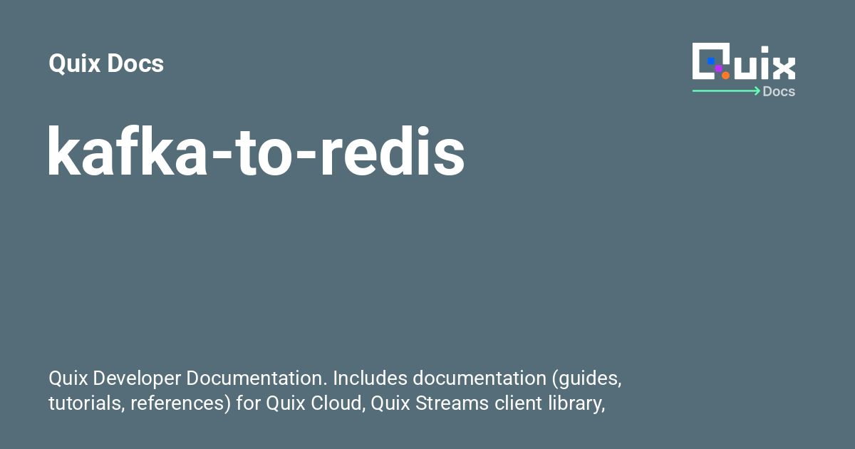 kafka-to-redis - Quix Docs