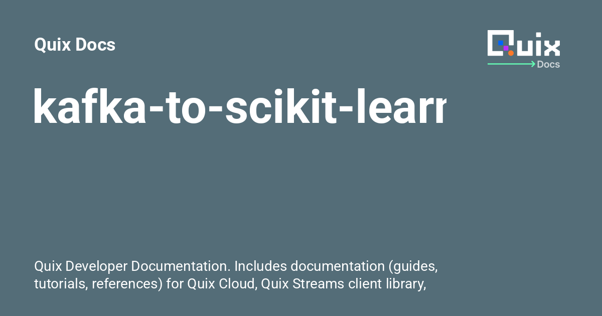 Kafka To Scikit Learn Quix Docs