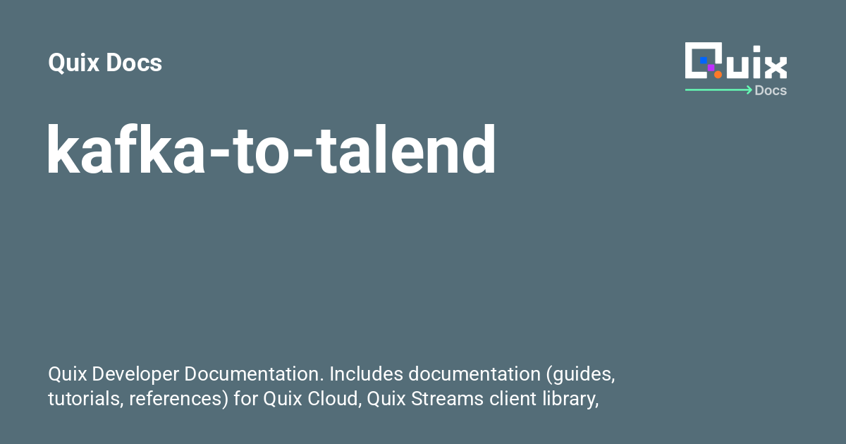 kafka-to-talend - Quix Docs