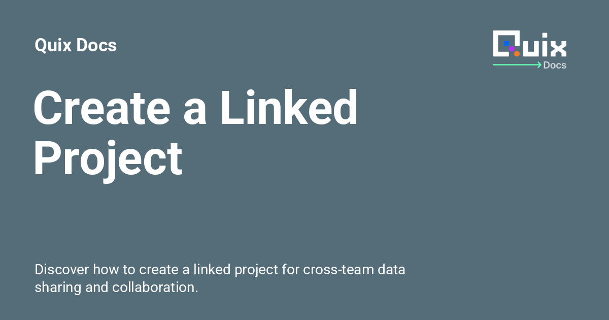 Create A Linked Project Quix Docs 2392