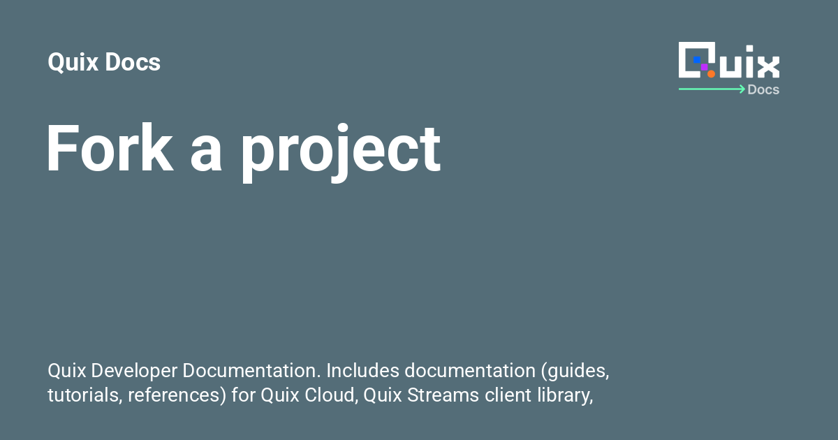 Fork a project - Quix Docs Fork a project - Quix Docs