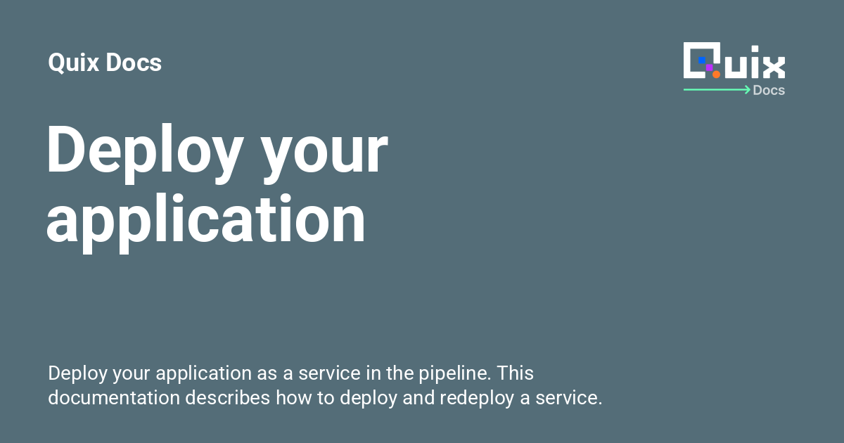 Deploy your application - Quix Docs