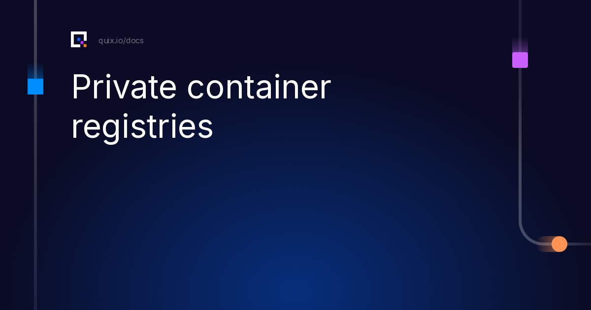 Private container registries - Quix Docs