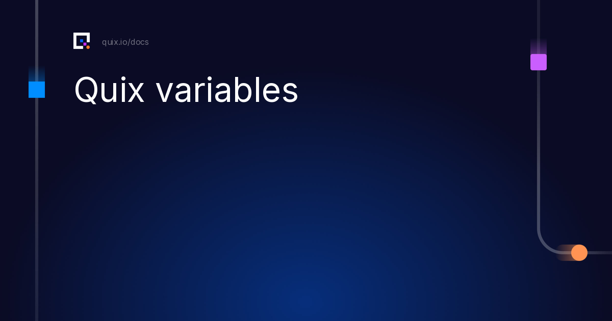Quix variables - Quix Docs