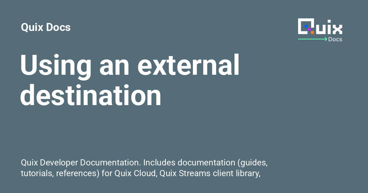 Using An External Destination Quix Docs 