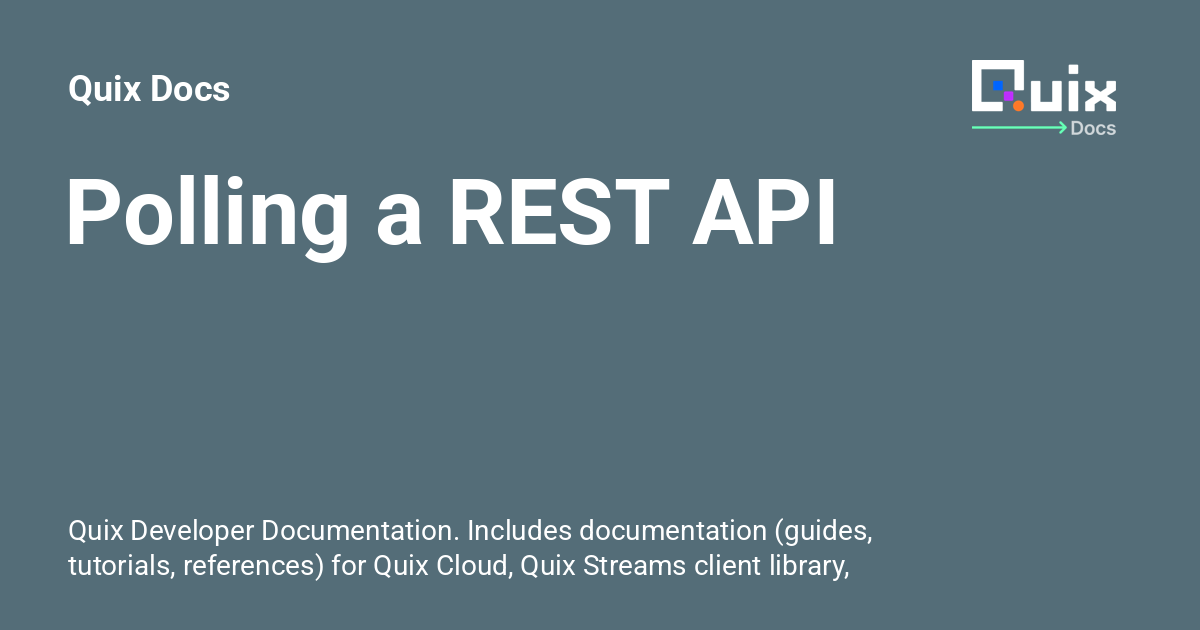 Polling a REST API - Quix Docs