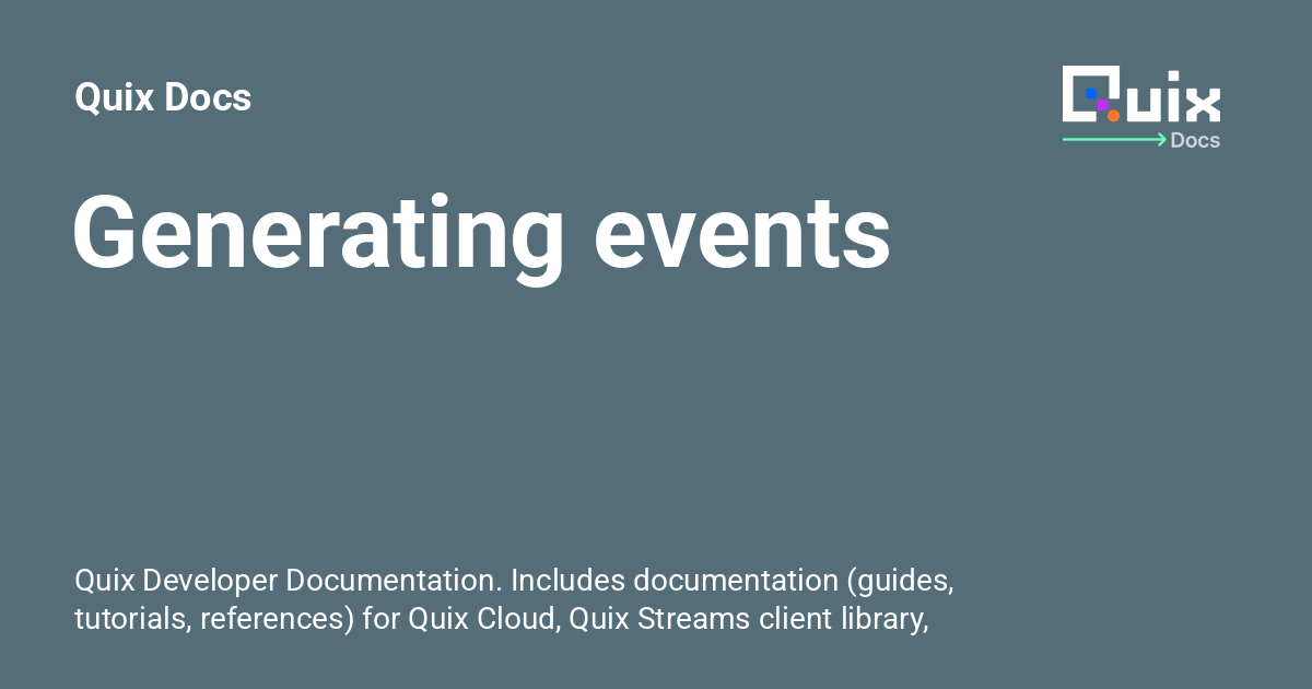 Generating events - Quix Docs