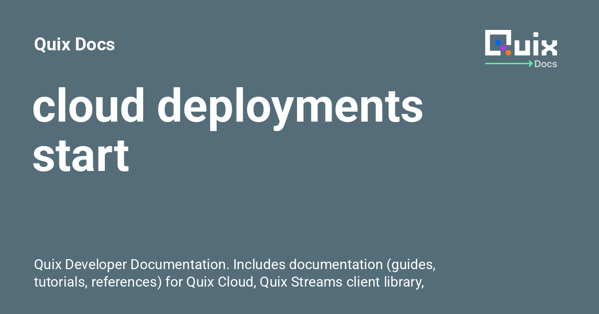cloud deployments start - Quix Docs