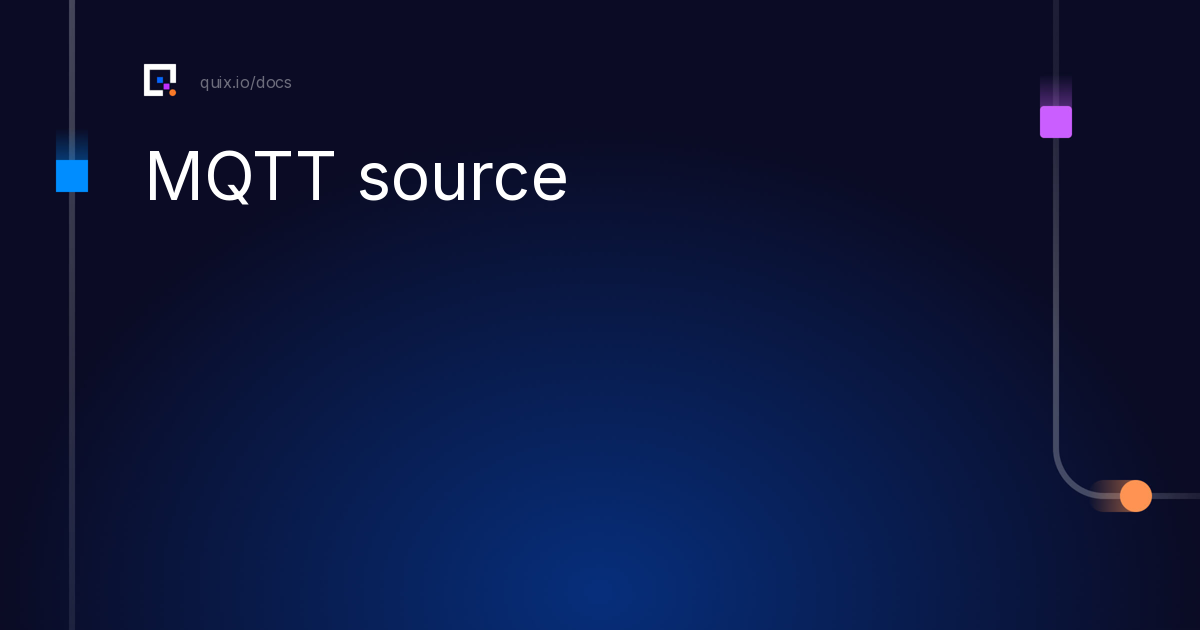MQTT source - Quix Docs