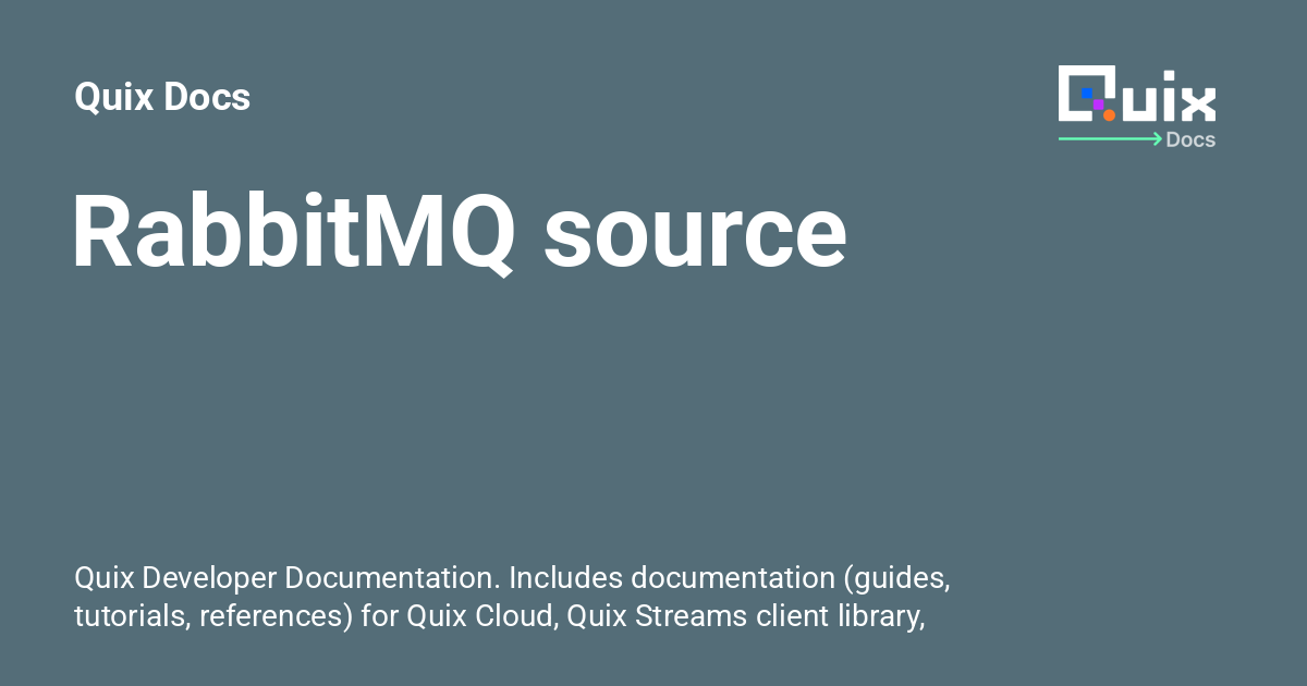 RabbitMQ source - Quix Docs