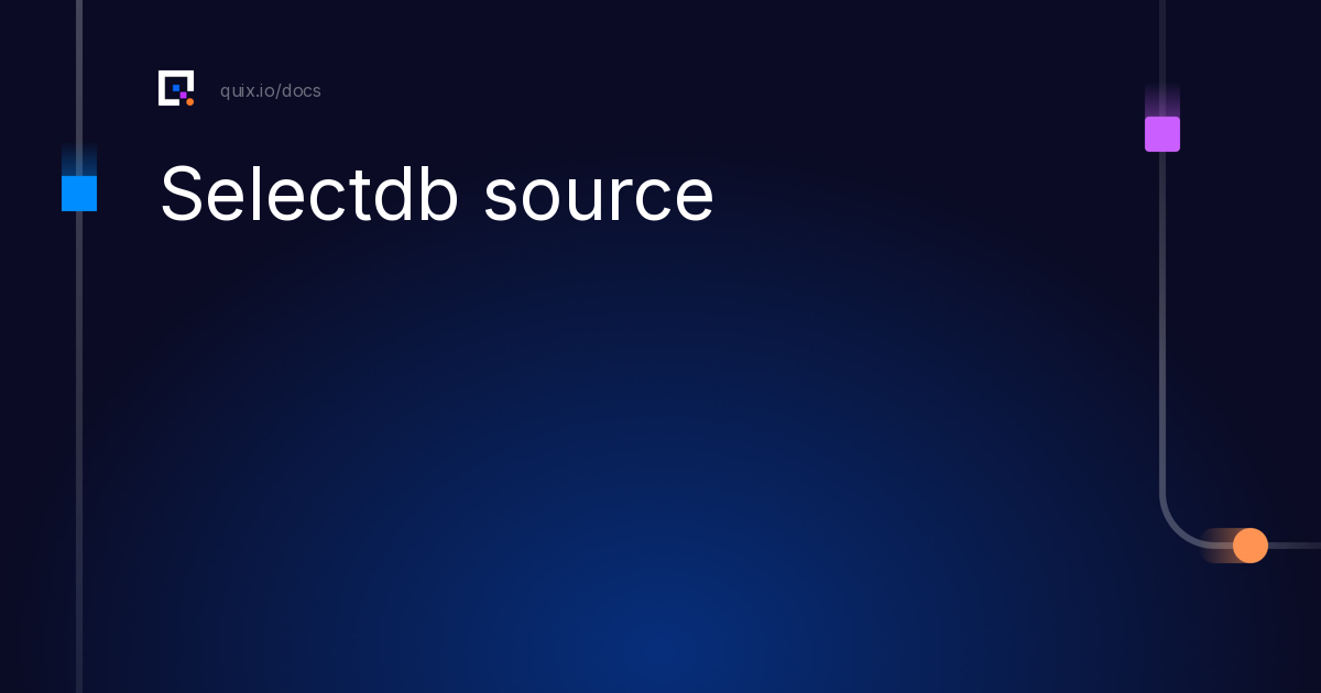 Selectdb source - Quix Docs