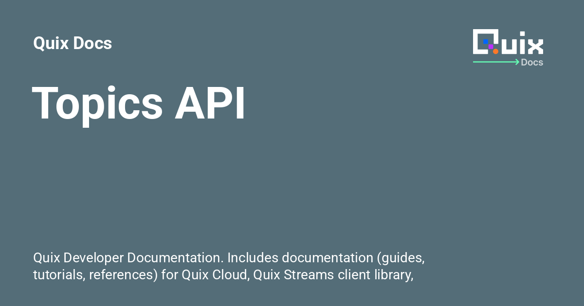 Topics Api Quix Docs