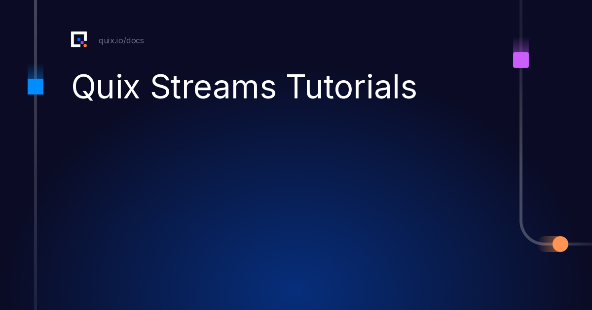 Quix Streams Tutorials