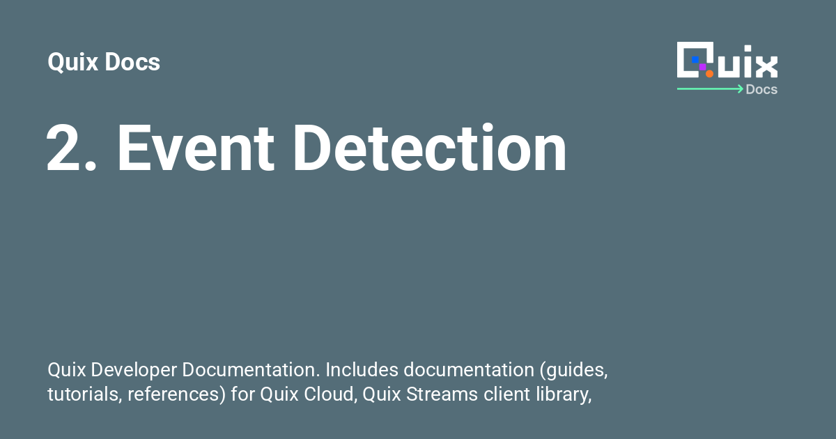 2 Event Detection Quix Docs