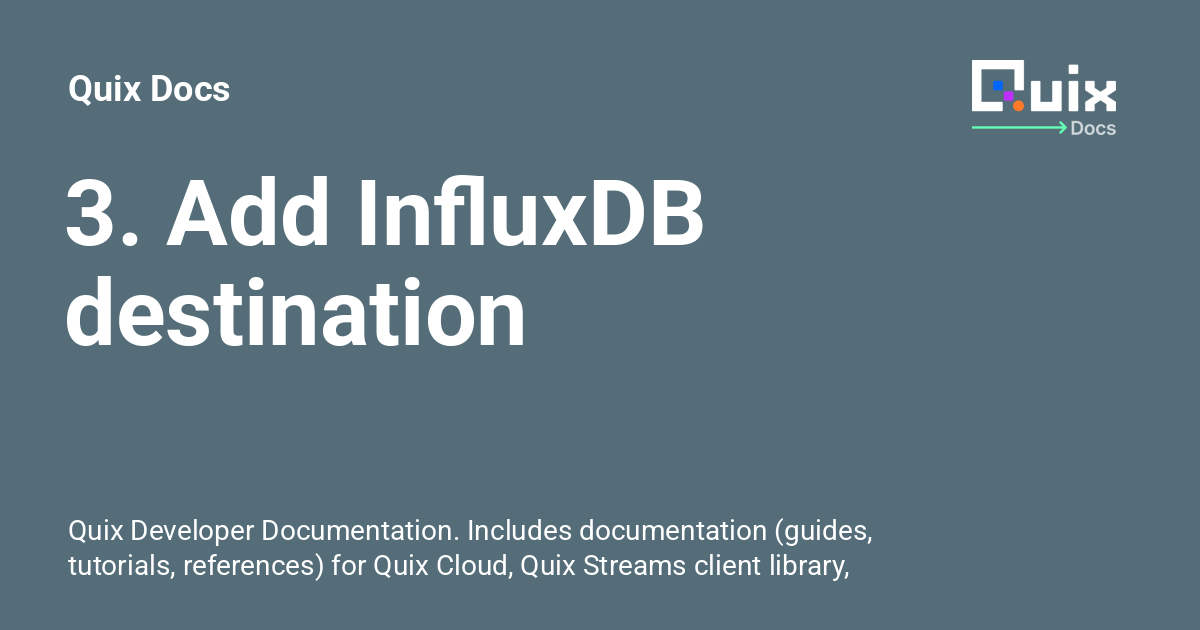 3 Add Influxdb Destination Quix Docs 2151